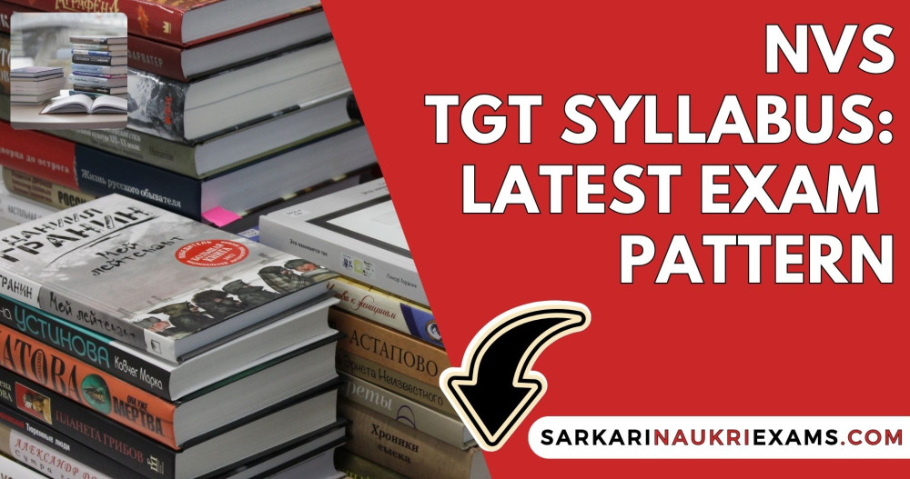 NVS TGT Syllabus 2023 | Navodaya Vidyalaya TGT Exam Pattern, PDF Download